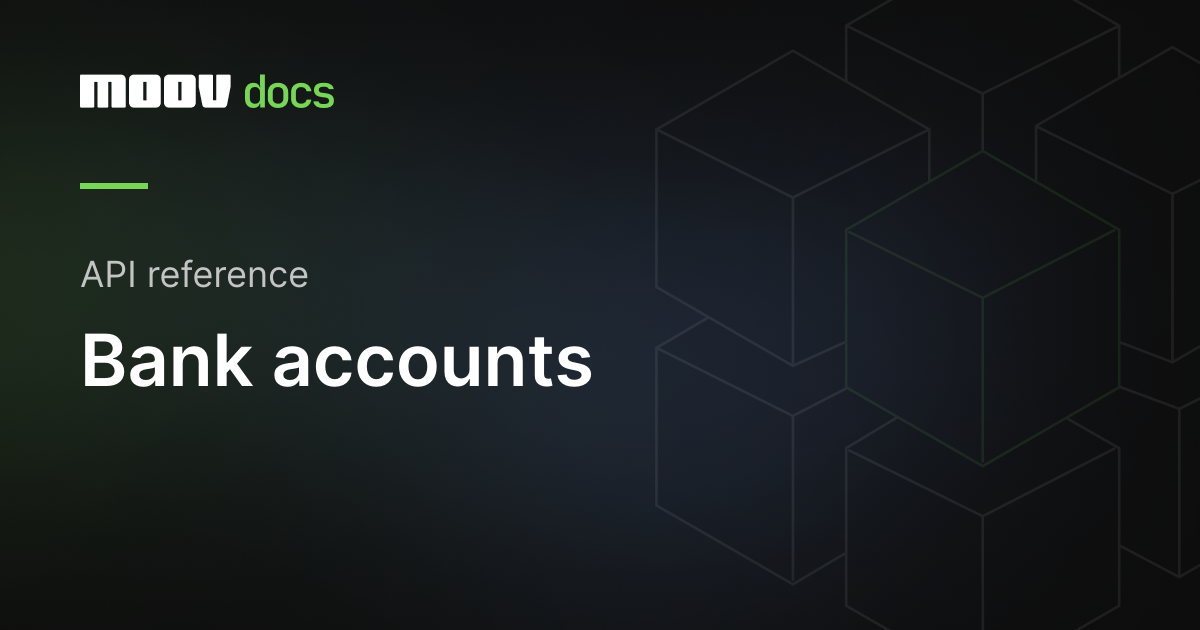 Bank accounts | Moov Documentation