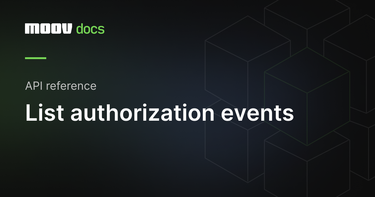 List authorization events | Moov Documentation