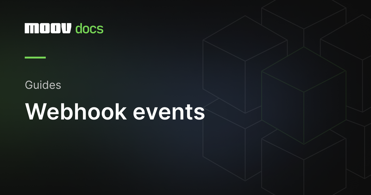 Webhook events | Moov Documentation