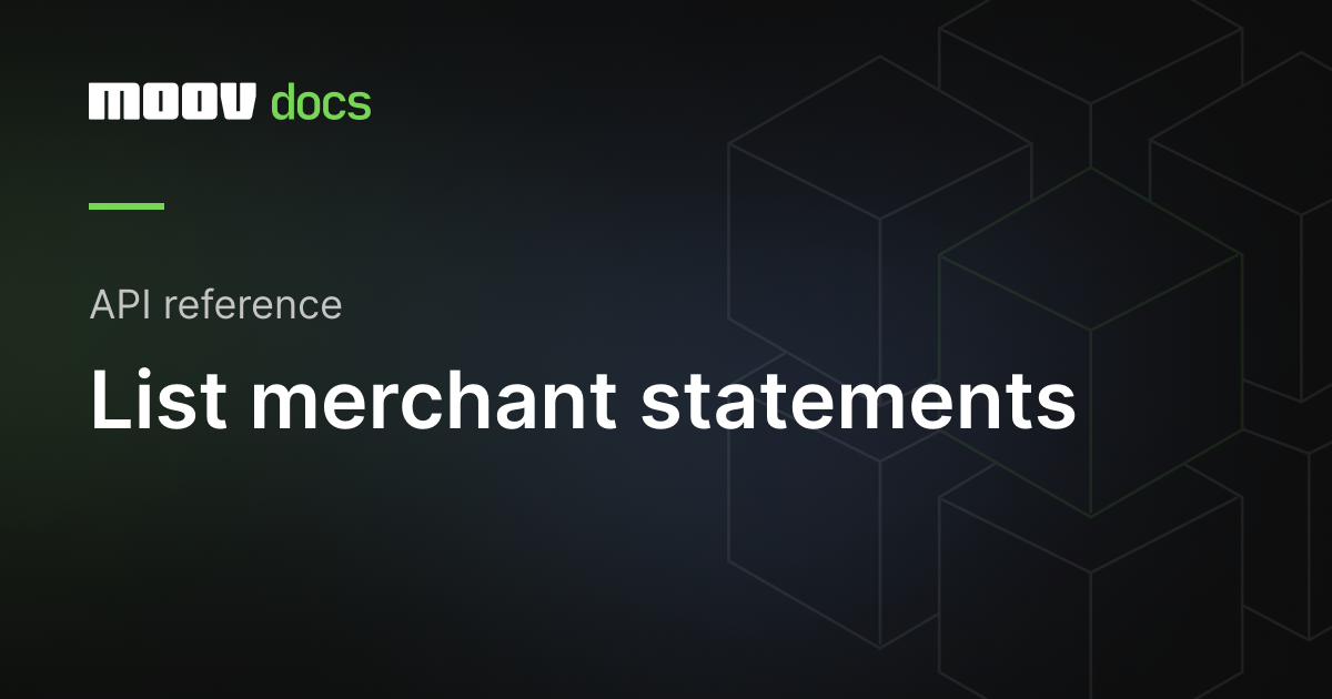List merchant statements | Moov Documentation