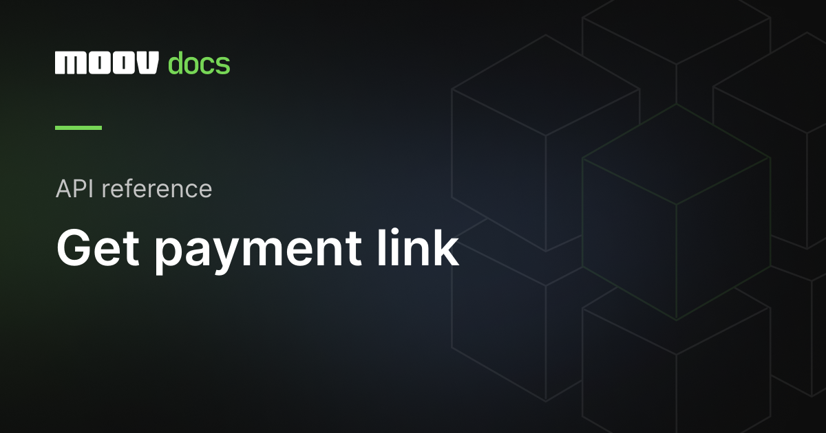 Get payment link | Moov Documentation