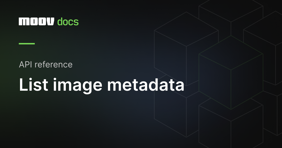 List image metadata | Moov Documentation