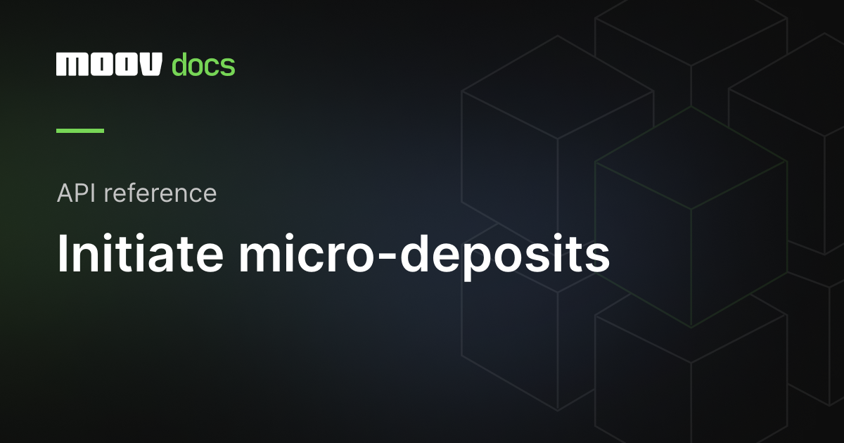 Initiate micro-deposits | Moov Documentation