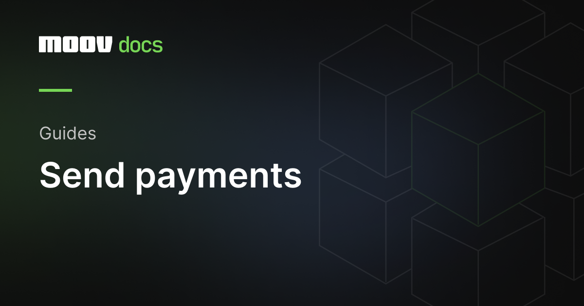 Send payments | Moov Documentation