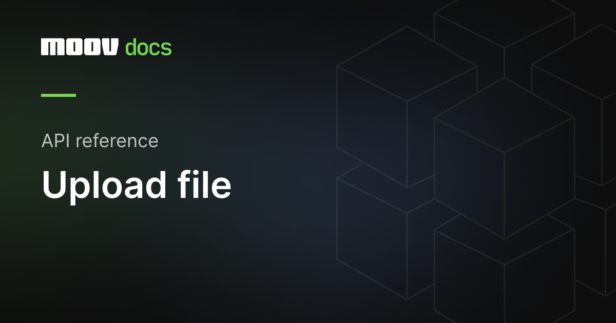Upload file | Moov Documentation