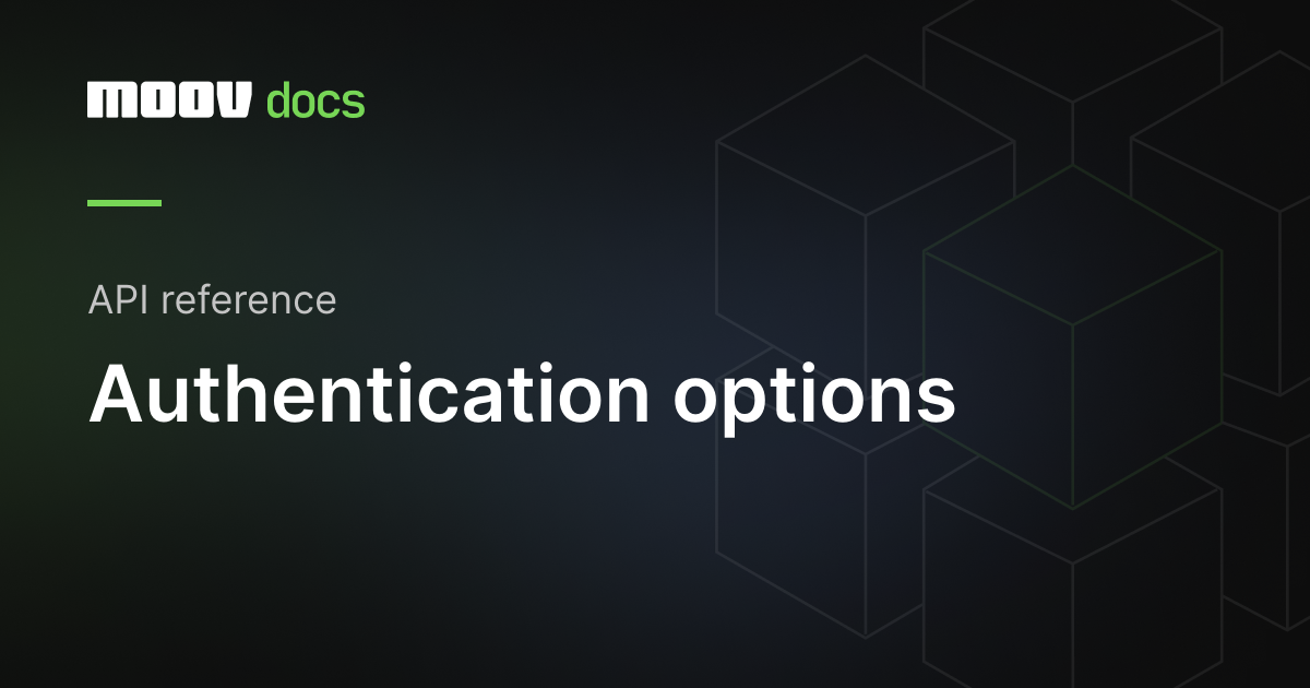 Authentication options | Moov Documentation