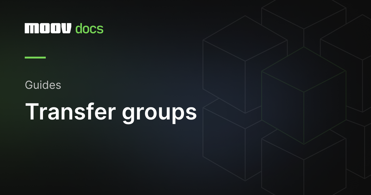 Transfer groups | Moov Documentation