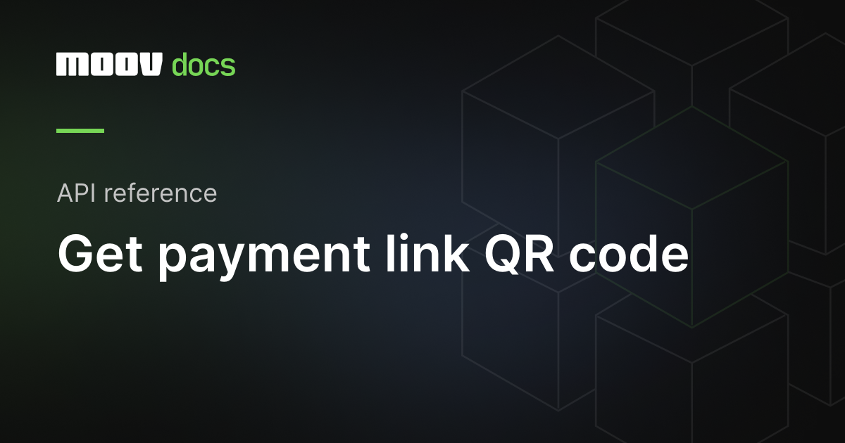 Get payment link QR code | Moov Documentation