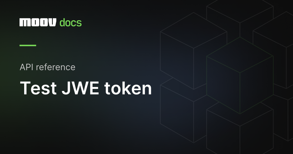 Test JWE token | Moov Documentation