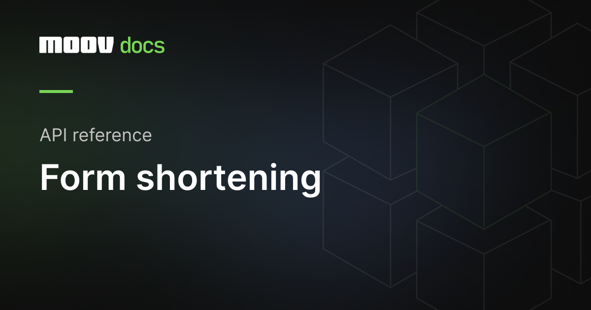 Form shortening | Moov Documentation