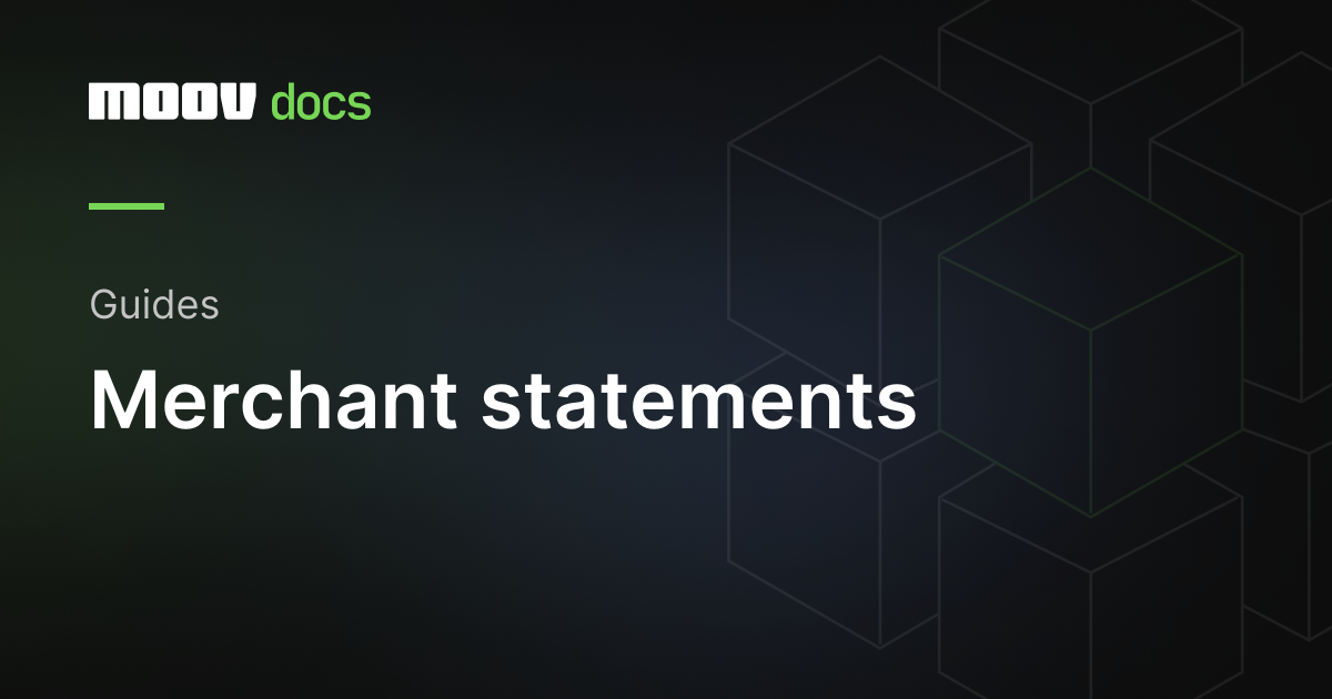 Merchant statements | Moov Documentation