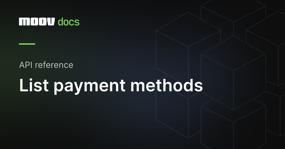 List payment methods | Moov Documentation