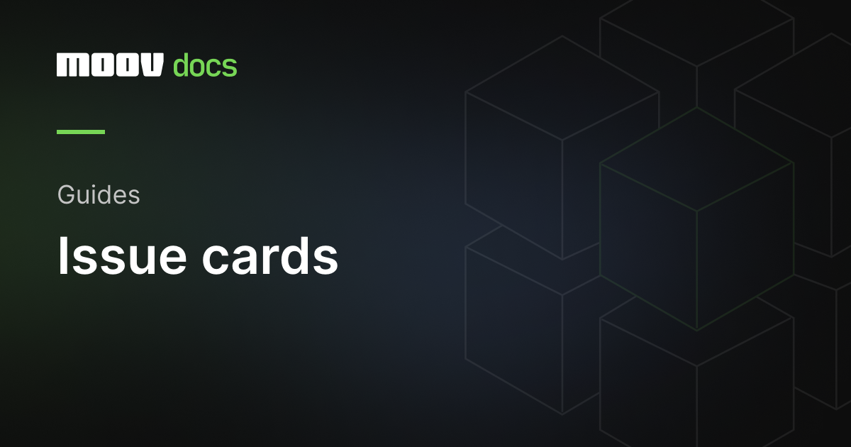 Issue cards | Moov Documentation